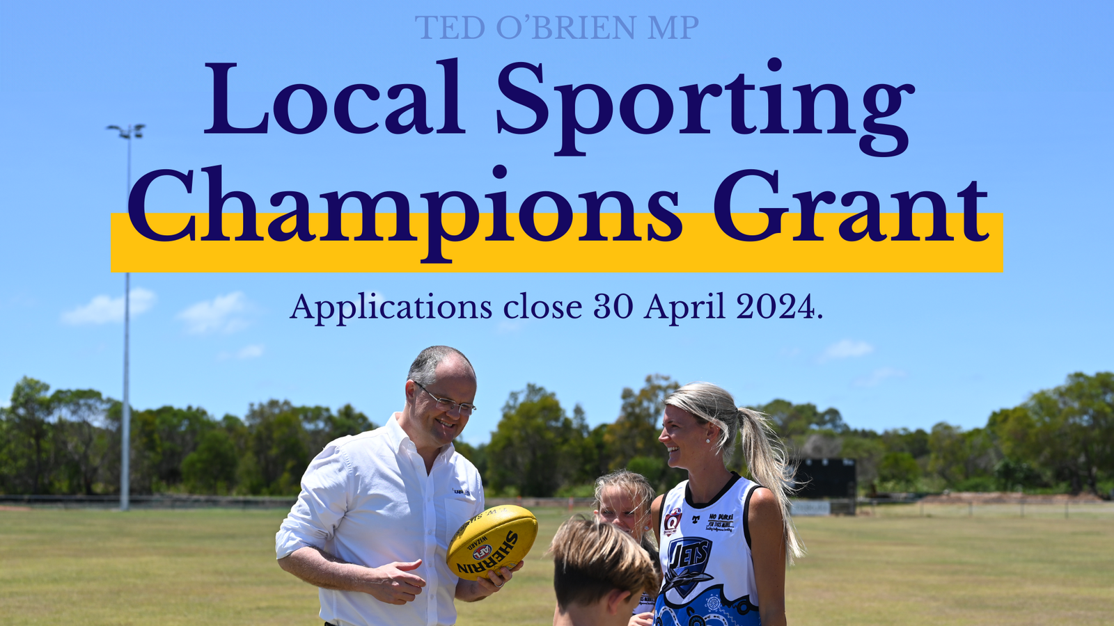 Local Sporting Champions Grant Applications Close Soon - Ted O'Brien